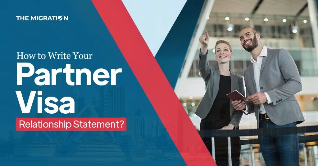 How to Write Your Partner Visa Relationship Statement?